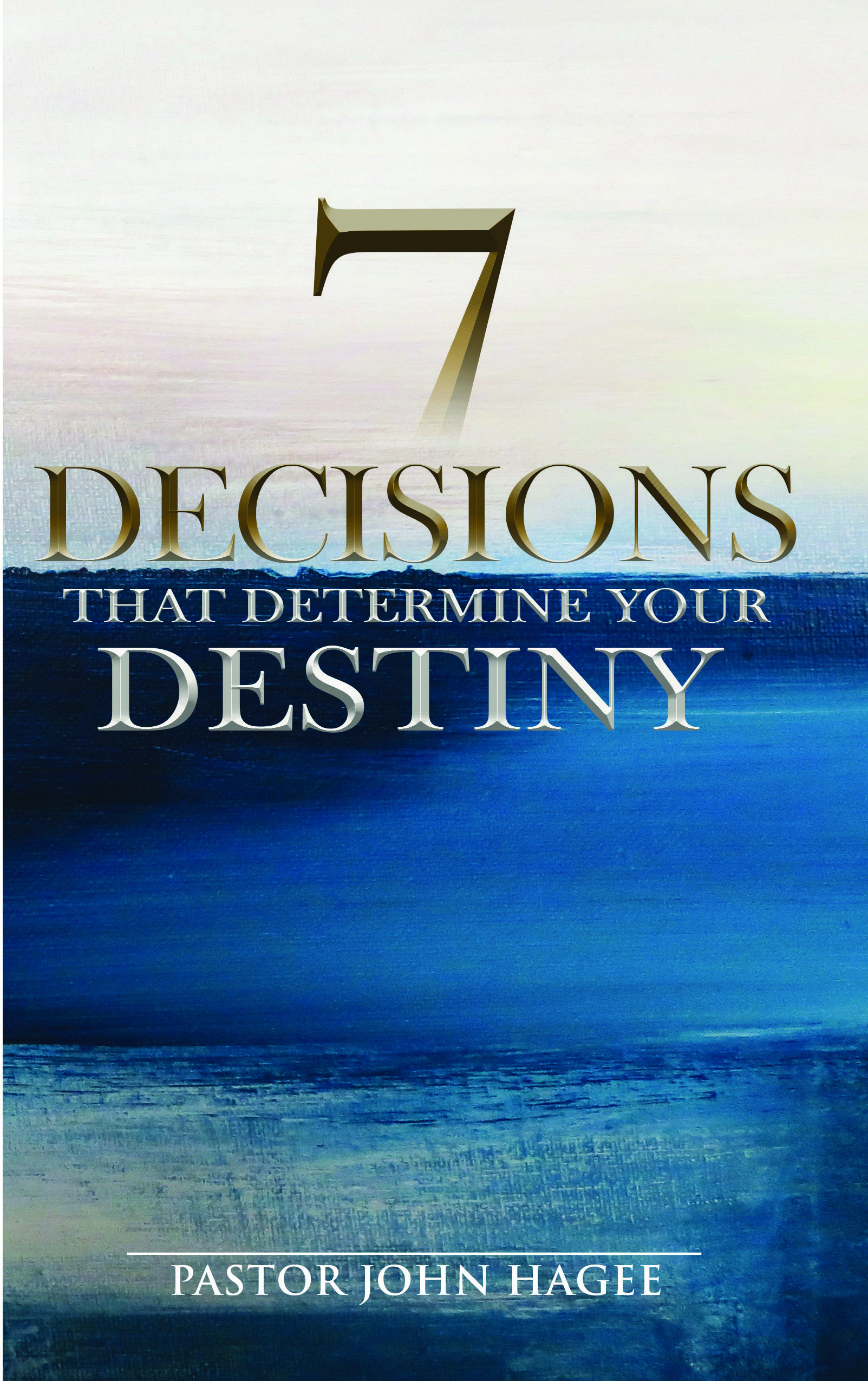 7 Decisions That Determine Your Destiny
